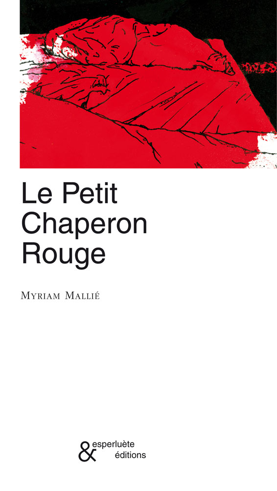 En toutes lettres : Le Petit Chaperon Rouge